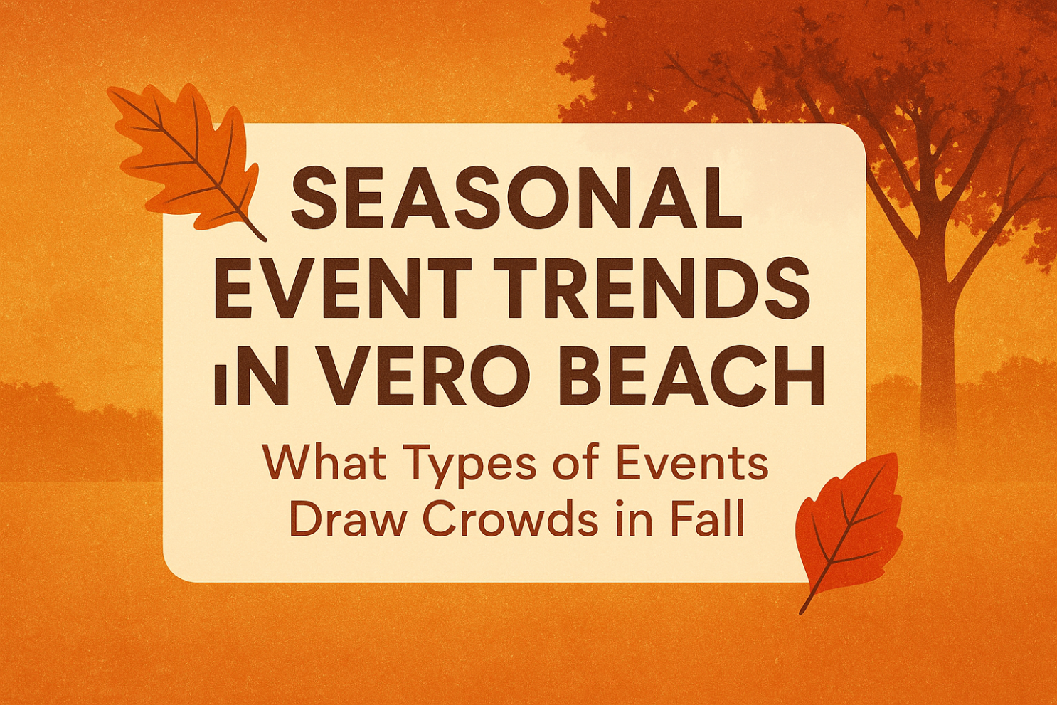 Seasonal Event Trends in Vero Beach – What Types of Events Draw Crowds ...